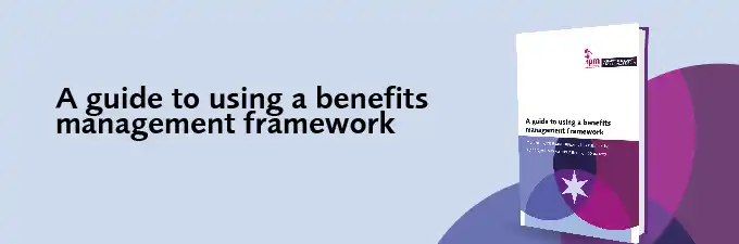 What is a benefits management framework and how can you use it?